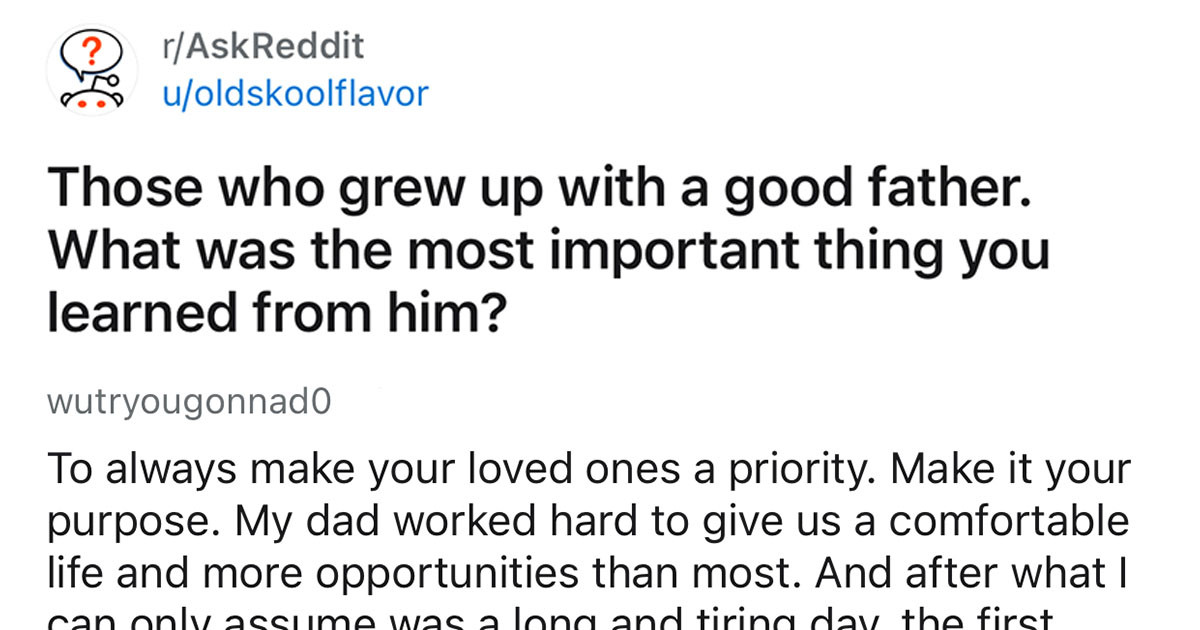 People Who Grew Up With Great Dads Share The Valuable Lessons They’ve ...