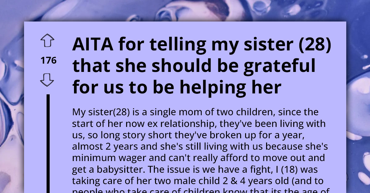 Single Mom Gets Mad At Her Sister For Taking Time Off Babysitting Her ...