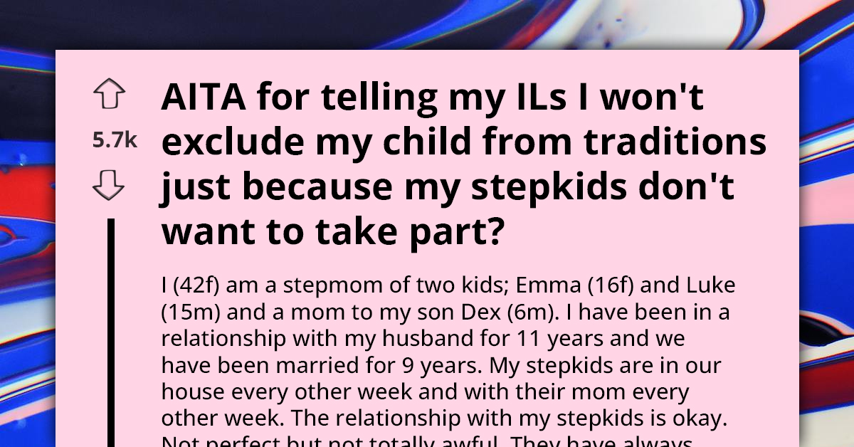 Redditor Tells In-Laws She Won't Exclude Her Children From Traditions Just Because Her Stepkids ...